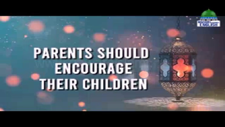 Parents Should Encourage Their Children