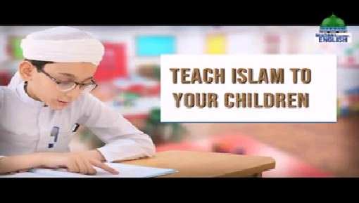 Teach Islam To Your Children
