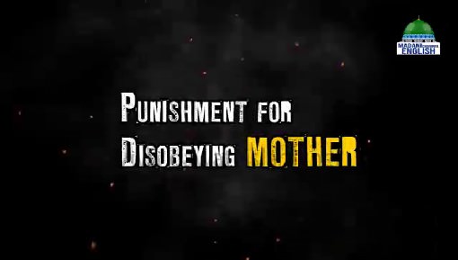 Punishment For Disobeying Mother