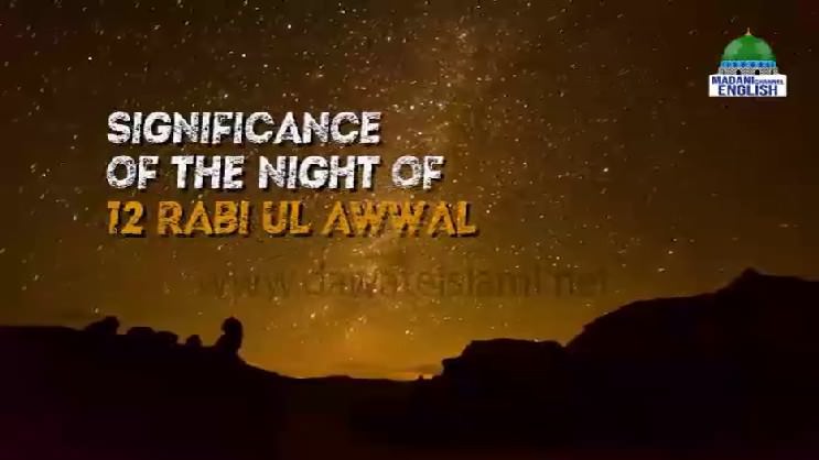 Significance Of The Night Of 12 Rabi Ul Awwal