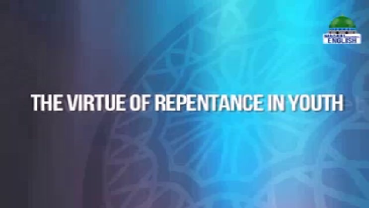 The Virtue of Repentance in Youth