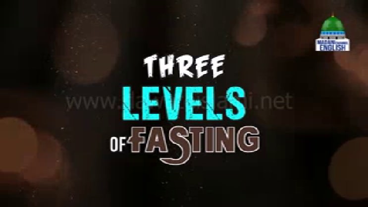 Three Levels of Fasting