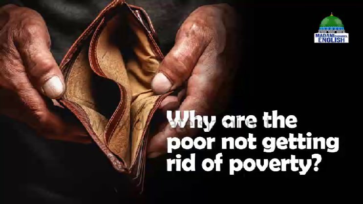 Why are the Poor not Getting Rid of Poverty?