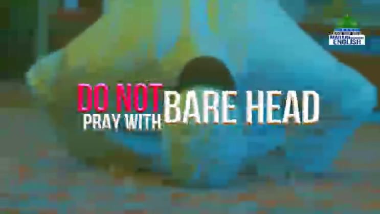 Do not Pray With Bare Head