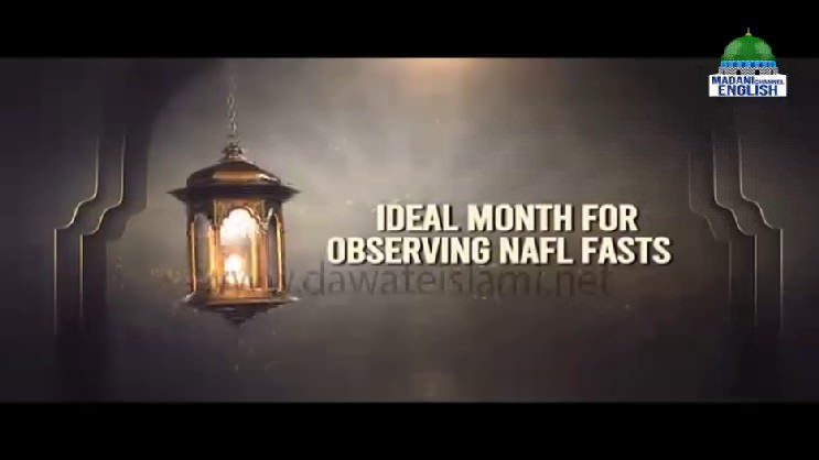 Ideal Month for observing Nafl Fasts